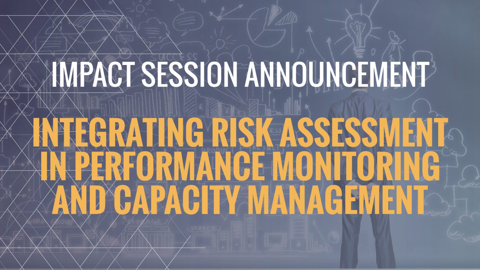 IMPACT Session Spotlight: Integrating risk assessment in performance ...