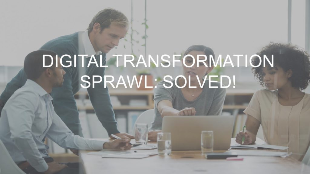 Digital Transformation Sprawl: Solved! - Computer Measurement Group