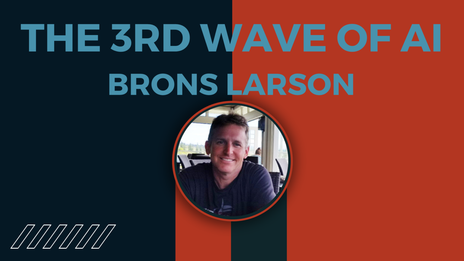The 3rd Wave of AI featuring Brons Larson, PhD – Generative AI for Performance - Computer ...